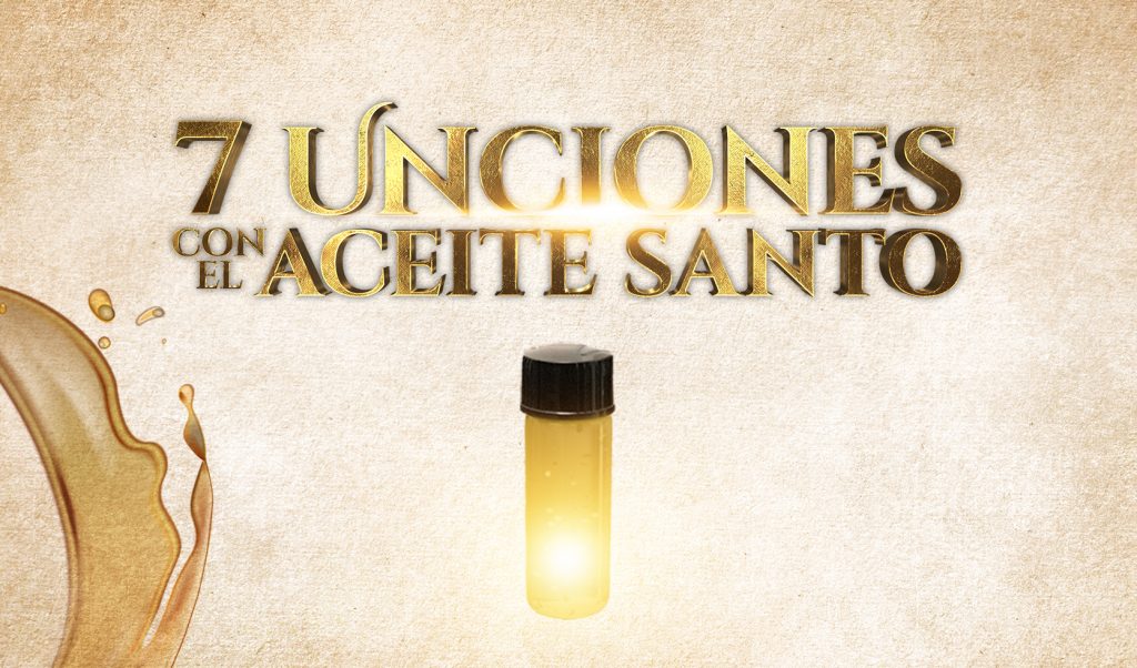 7 Unciones con el Aceite Santo - Iglesia Universal